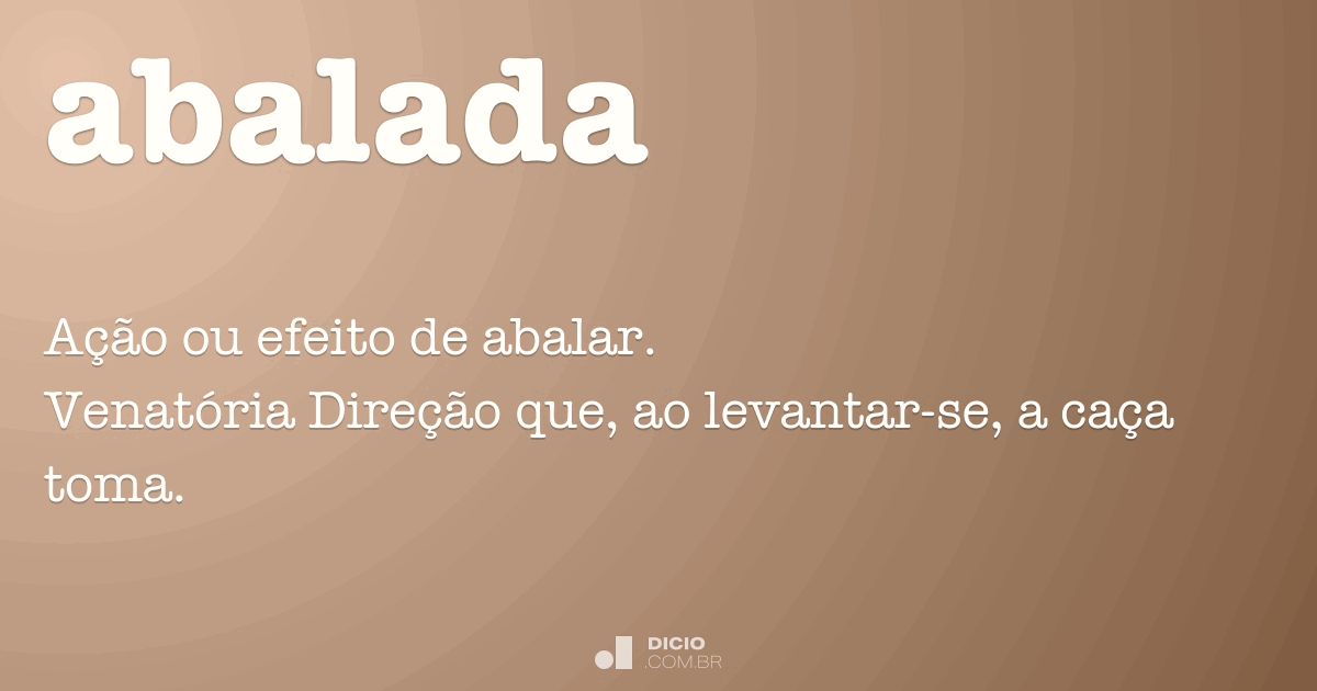 Abalada - Dicio, Dicionário Online de Português