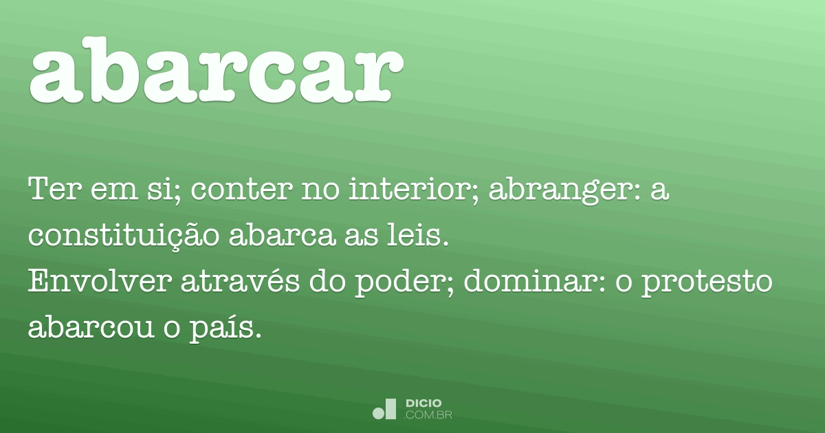 Abarcar - Dicio, Dicionário Online de Português