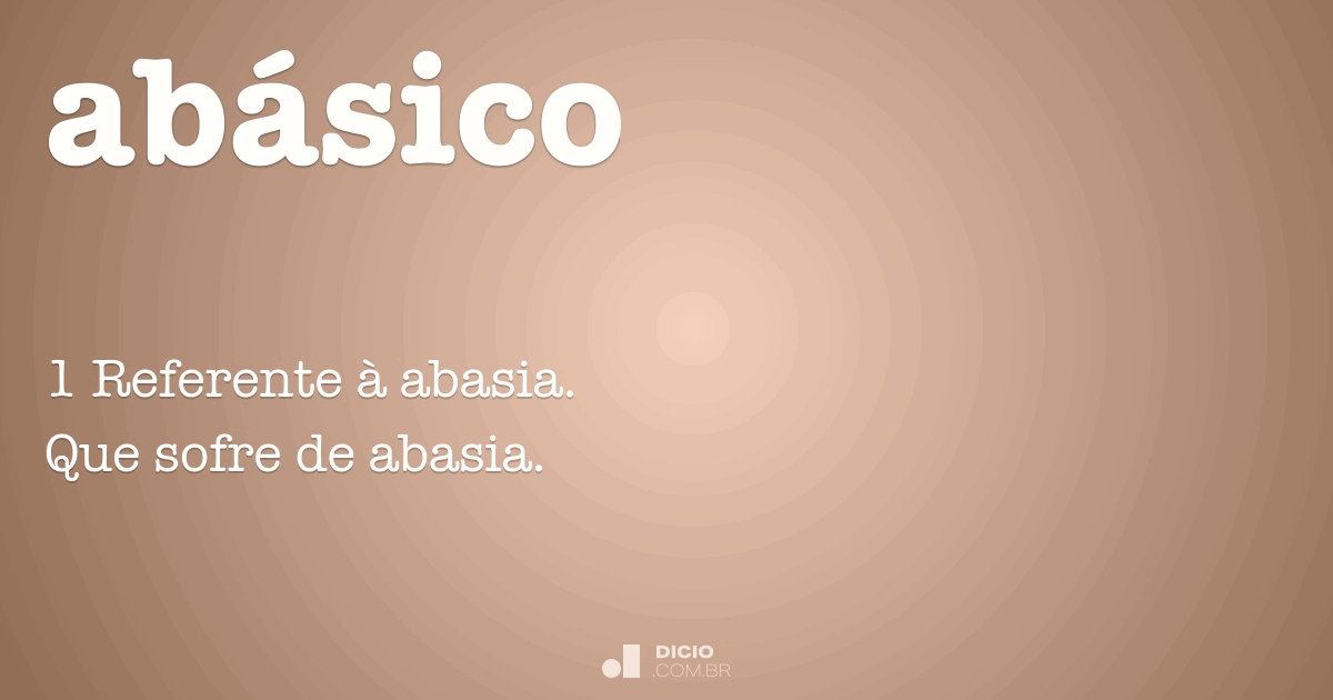Abásico - Dicio, Dicionário Online de Português
