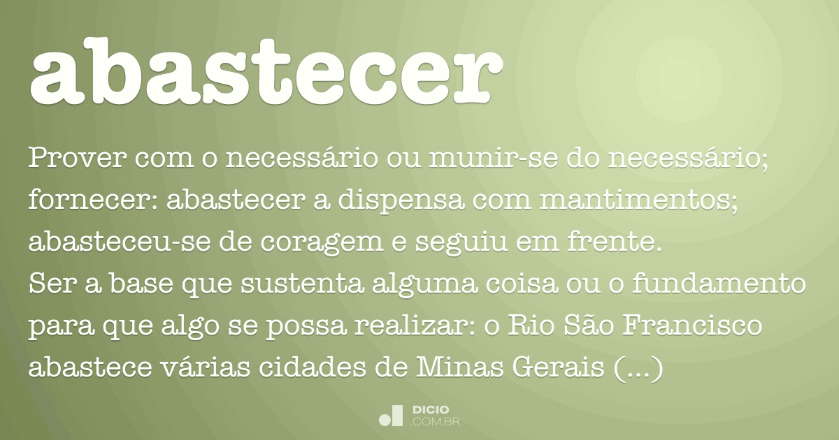 Abastecer - Dicio, Dicionário Online de Português