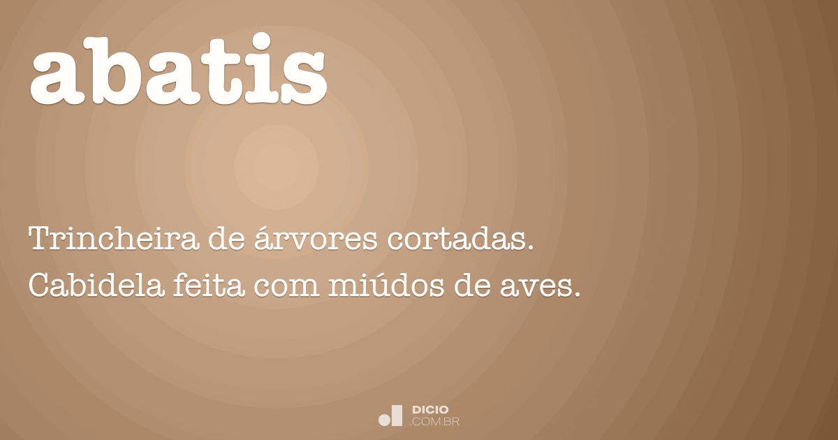 Abatis - Dicio, Dicionário Online de Português