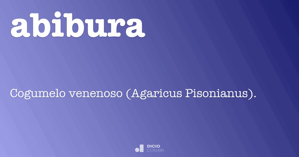 Abibura - Dicio, Dicionário Online de Português