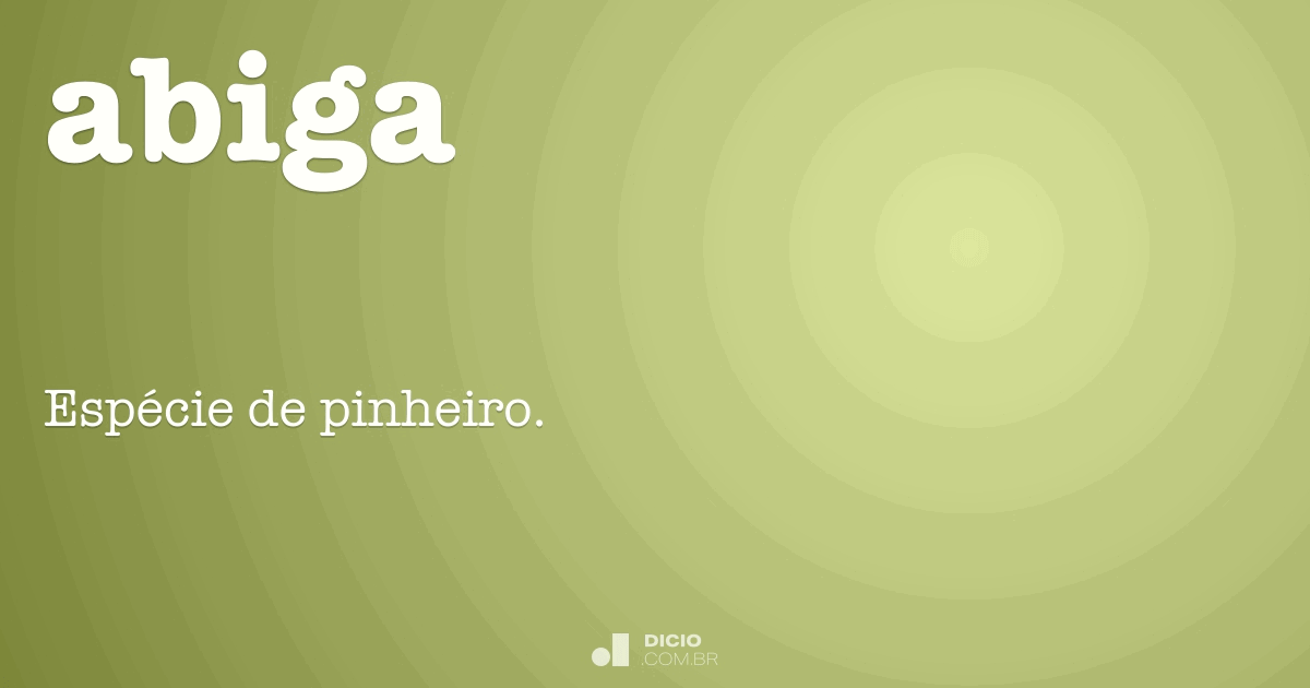 Abiga - Dicio, Dicionário Online de Português