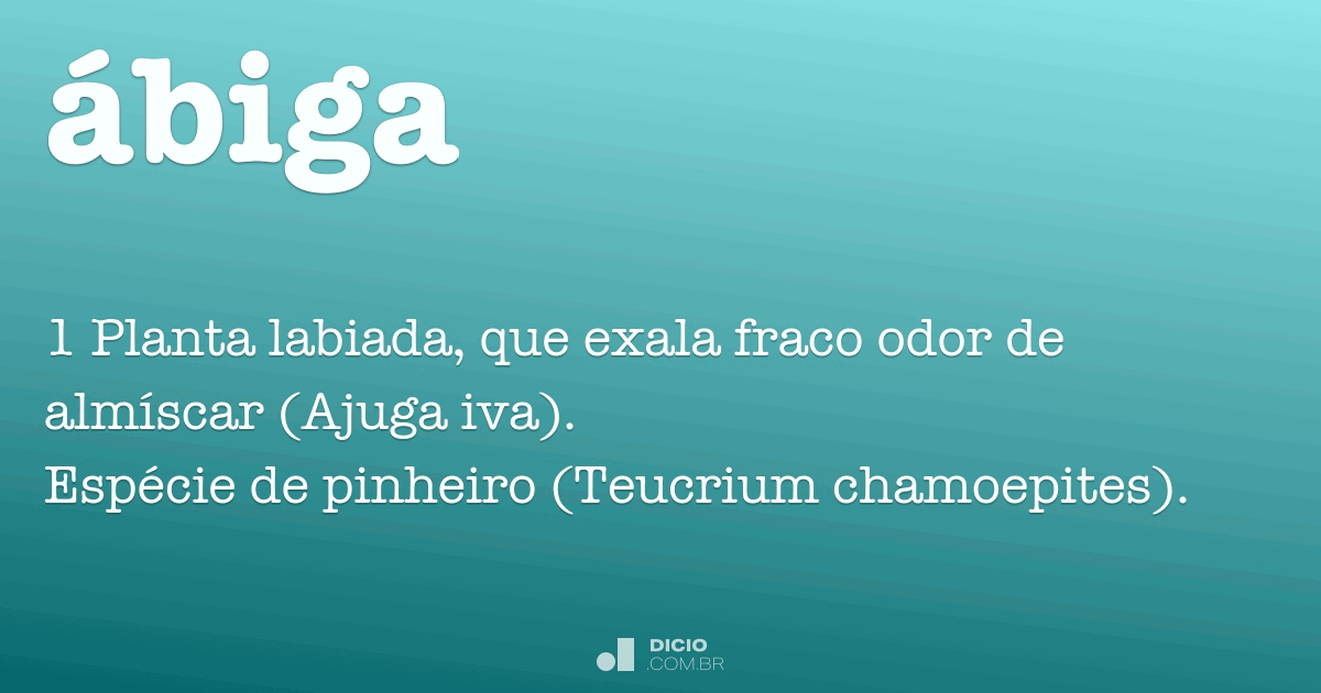 Ábiga - Dicio, Dicionário Online de Português