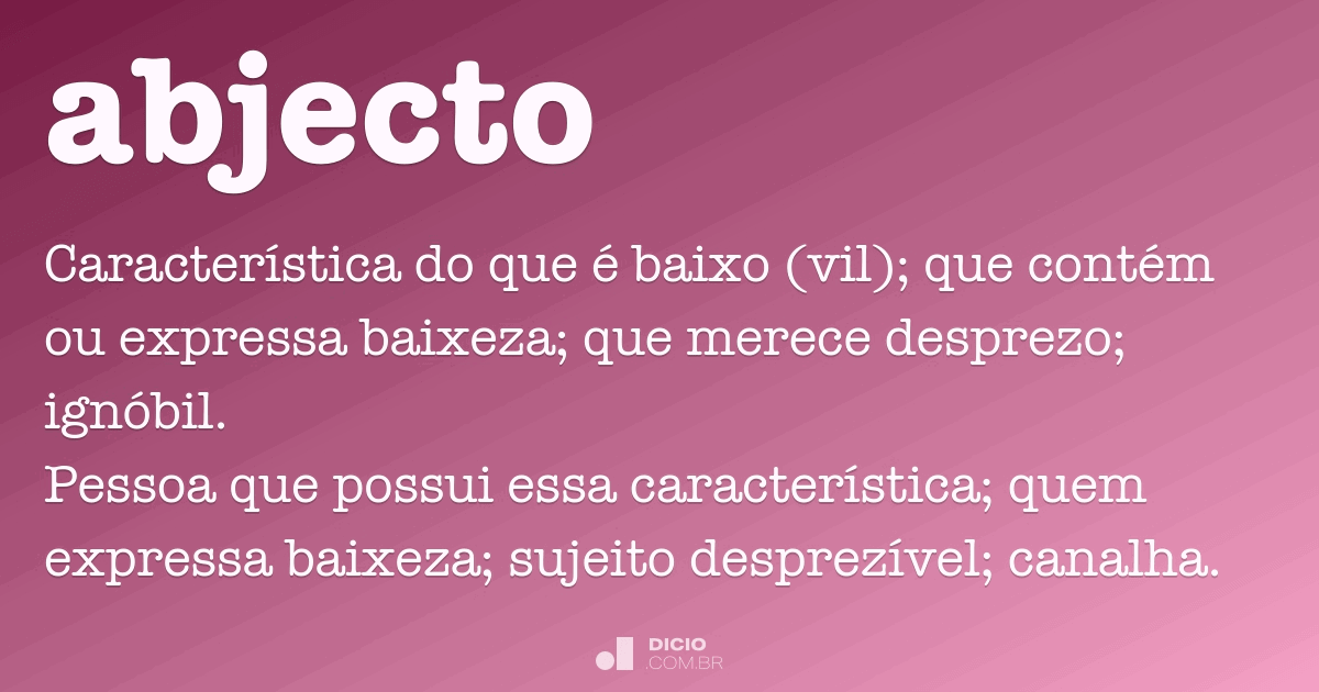 Abjecto - Dicio, Dicionário Online de Português
