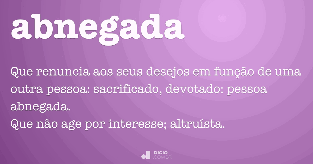 Abnegada - Dicio, Dicionário Online de Português