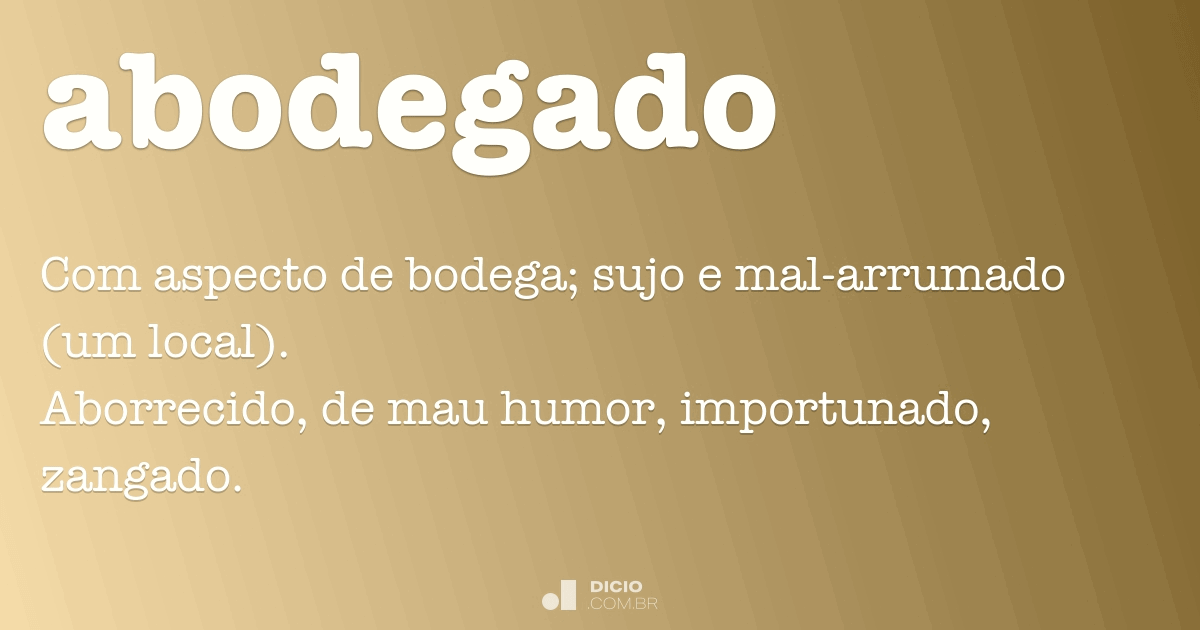 Abodegado - Dicio, Dicionário Online de Português