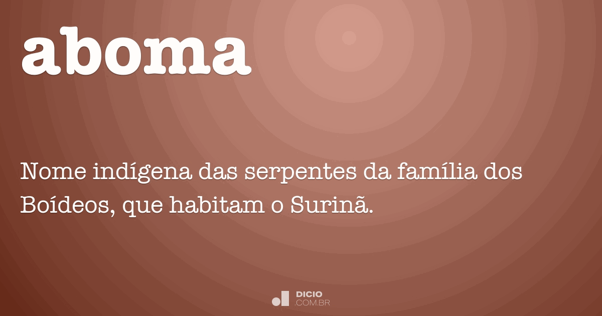 Aboma - Dicio, Dicionário Online de Português