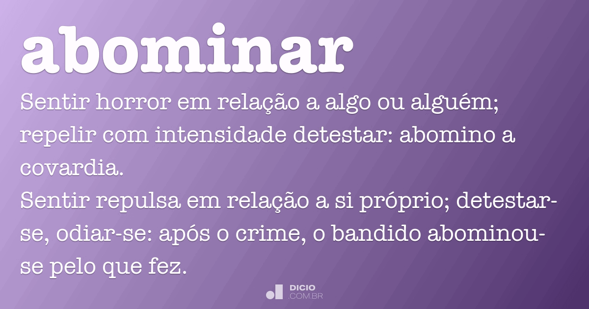 Abominar - Dicio, Dicionário Online de Português
