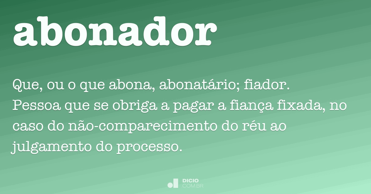 Abonador - Dicio, Dicionário Online de Português