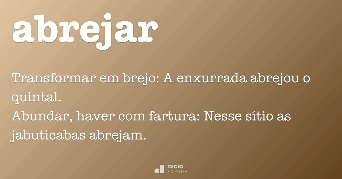 Abrejar - Dicio, Dicionário Online de Português