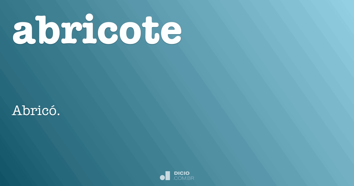 Abricote - Dicio, Dicionário Online de Português