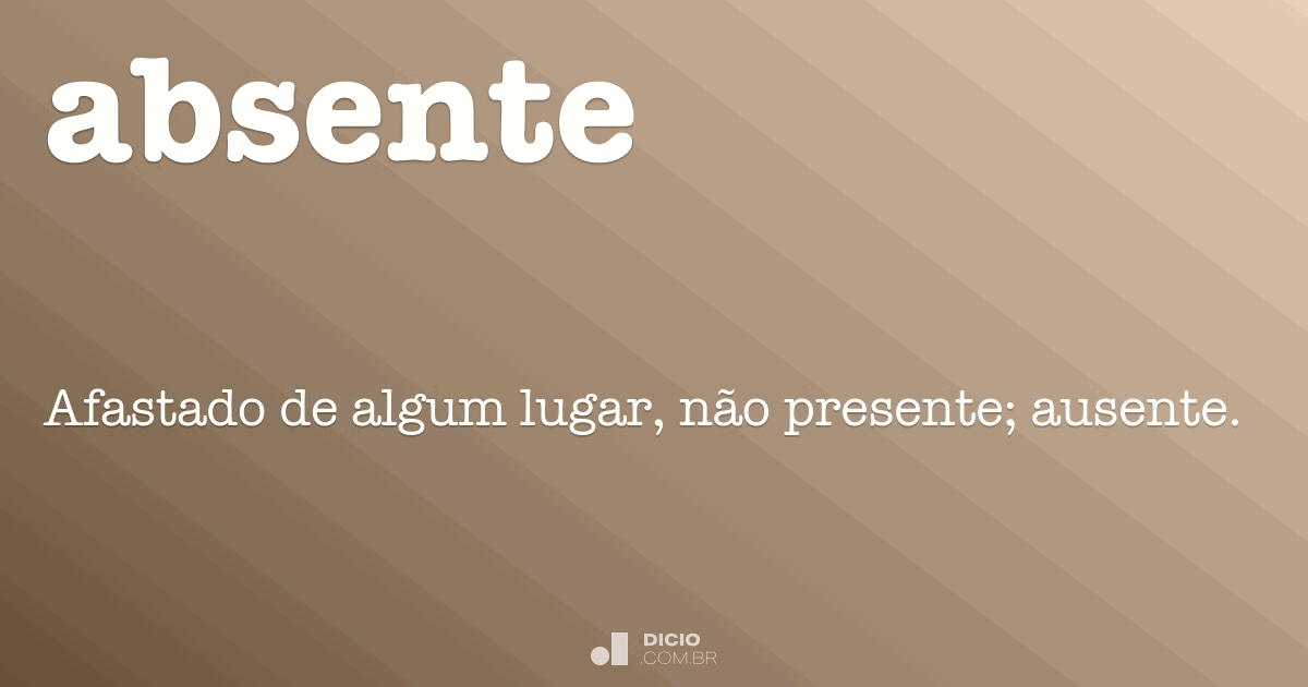 Absente - Dicio, Dicionário Online de Português
