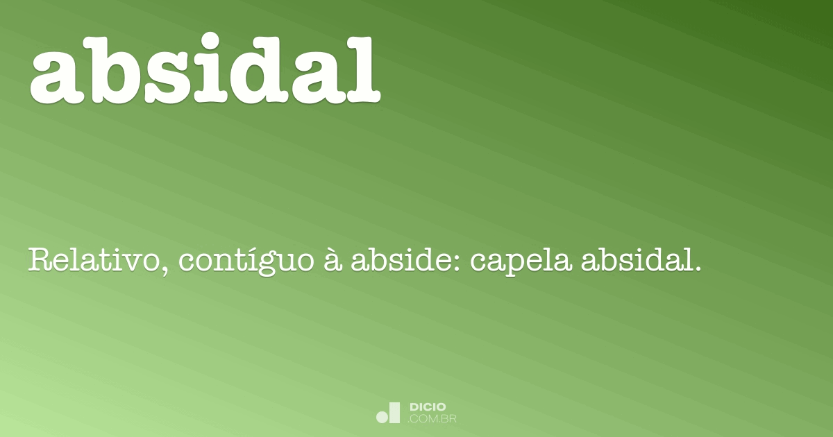 Absidal - Dicio, Dicionário Online de Português