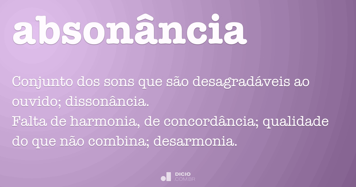 Absonância - Dicio, Dicionário Online de Português