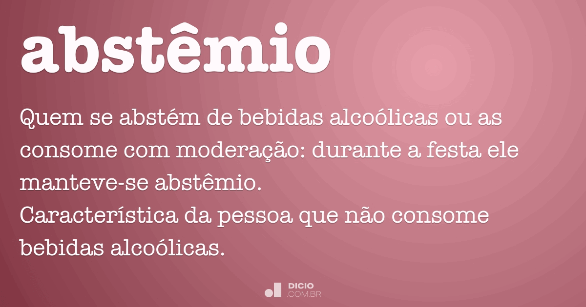 Abstêmio - Dicio, Dicionário Online de Português