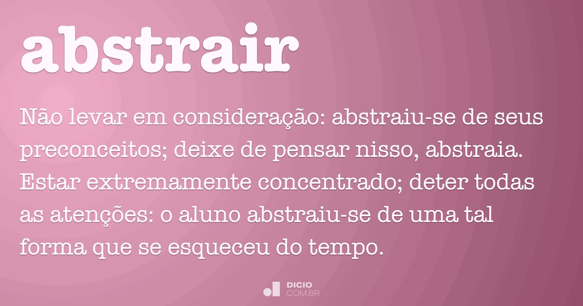 Abstrair - Dicio, Dicionário Online de Português