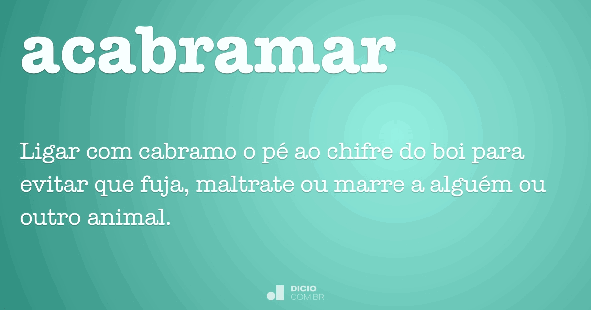 Acabramar - Dicio, Dicionário Online de Português