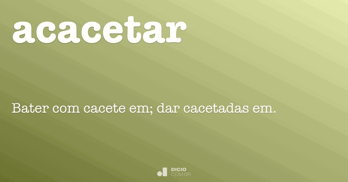 Acacetar - Dicio, Dicionário Online de Português