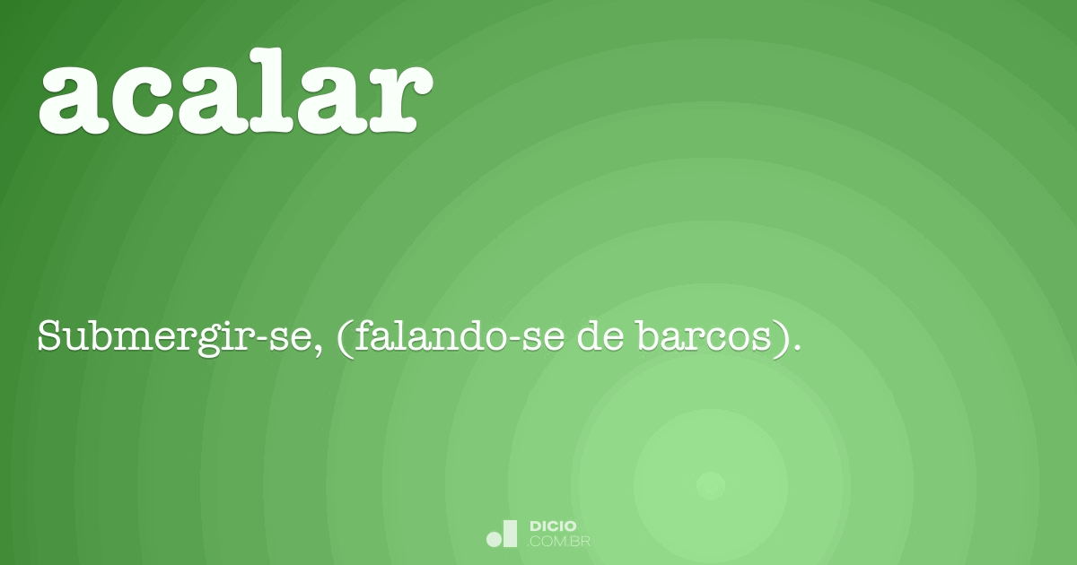 Acalar - Dicio, Dicionário Online de Português