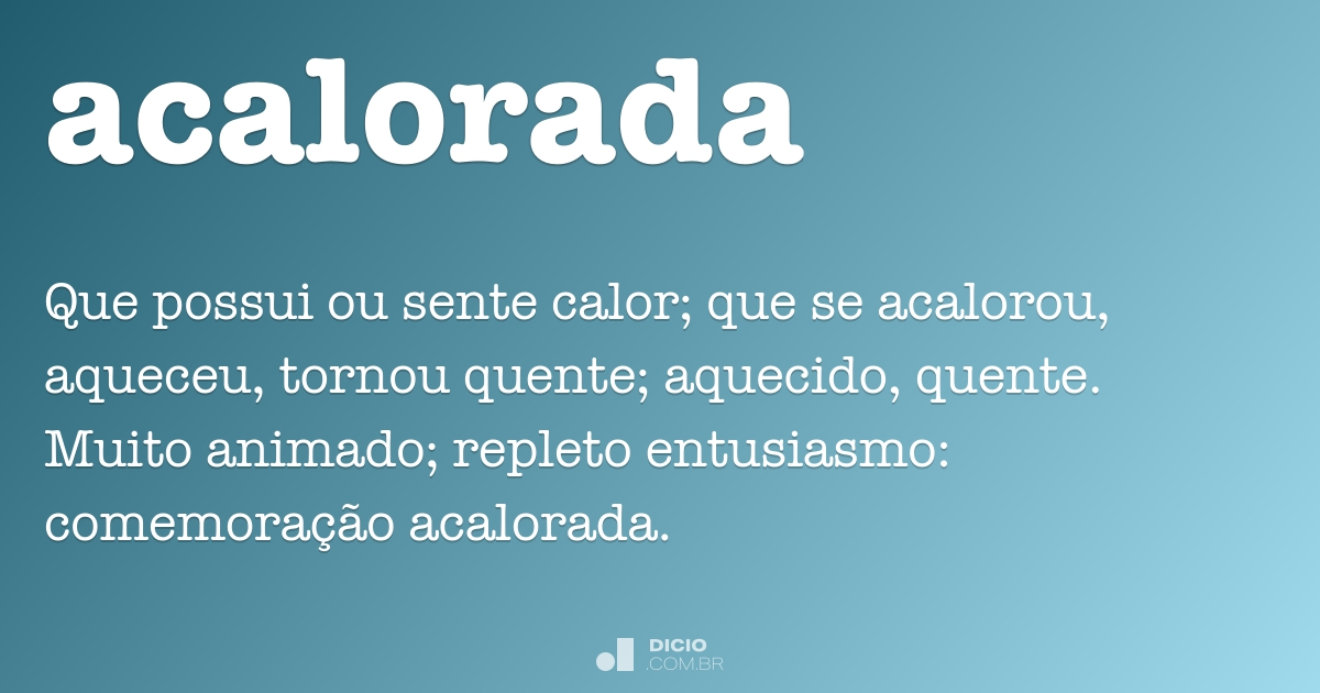 Acalorada - Dicio, Dicionário Online de Português