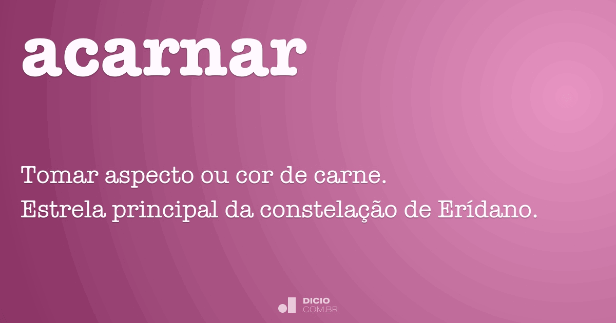 Acarnar - Dicio, Dicionário Online de Português