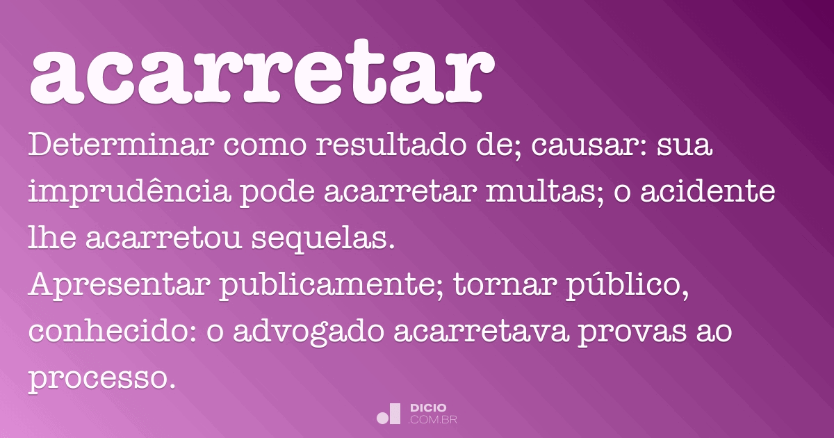 Acarretar - Dicio, Dicionário Online de Português