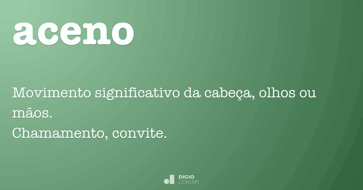 Aceno - Dicio, Dicionário Online de Português