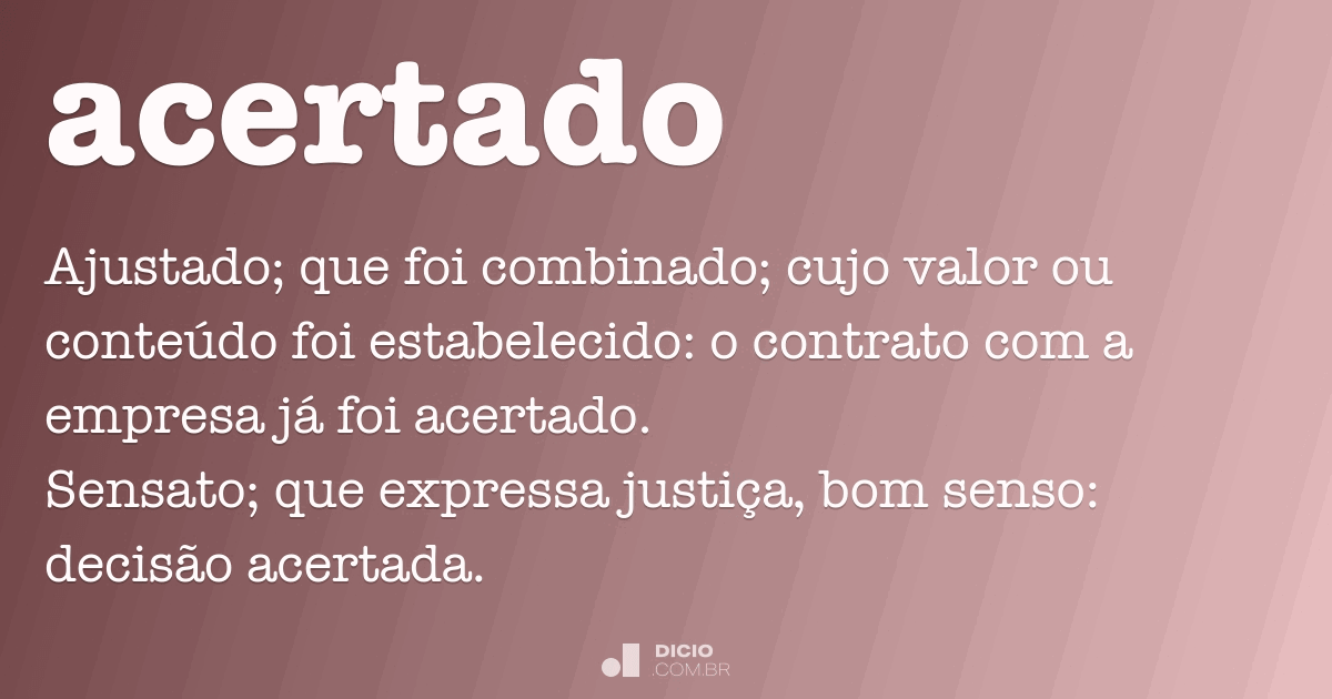Acertado - Dicio, Dicionário Online de Português