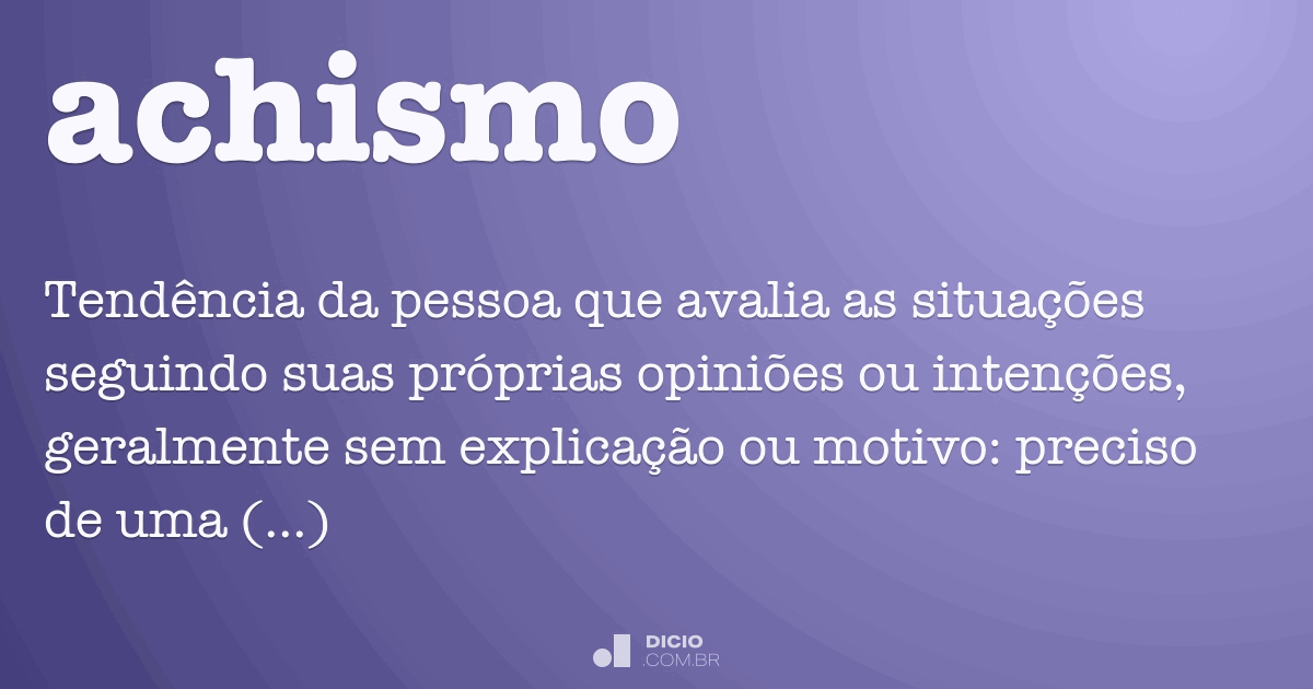 Achismo - Dicio, Dicionário Online de Português
