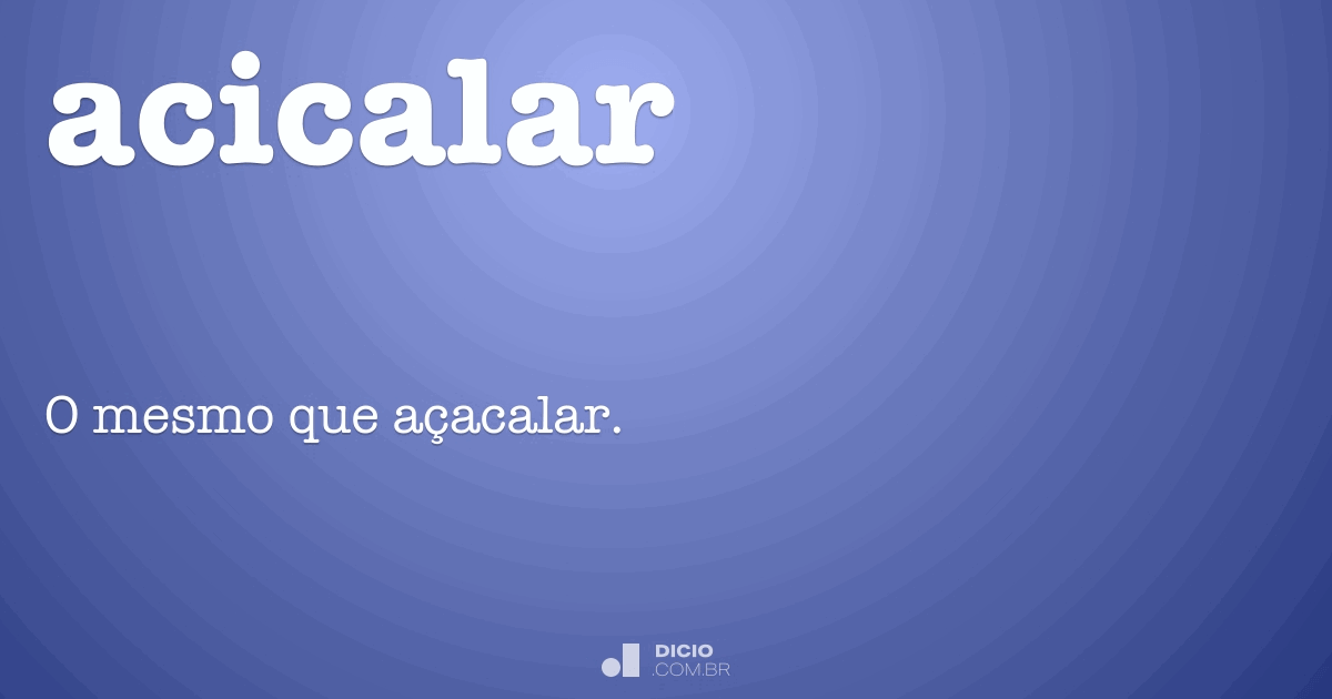 Acicalar - Dicio, Dicionário Online de Português