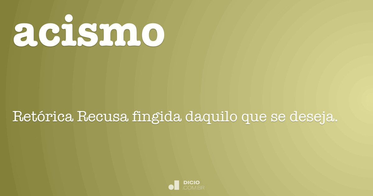 Acismo - Dicio, Dicionário Online de Português