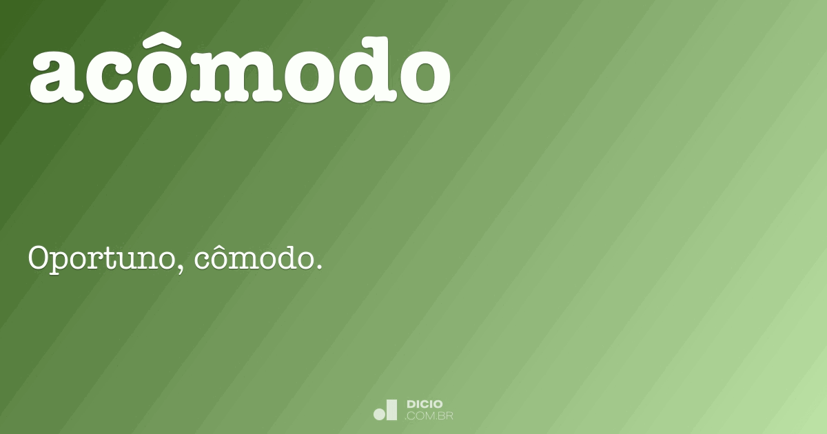 Acômodo - Dicio, Dicionário Online de Português