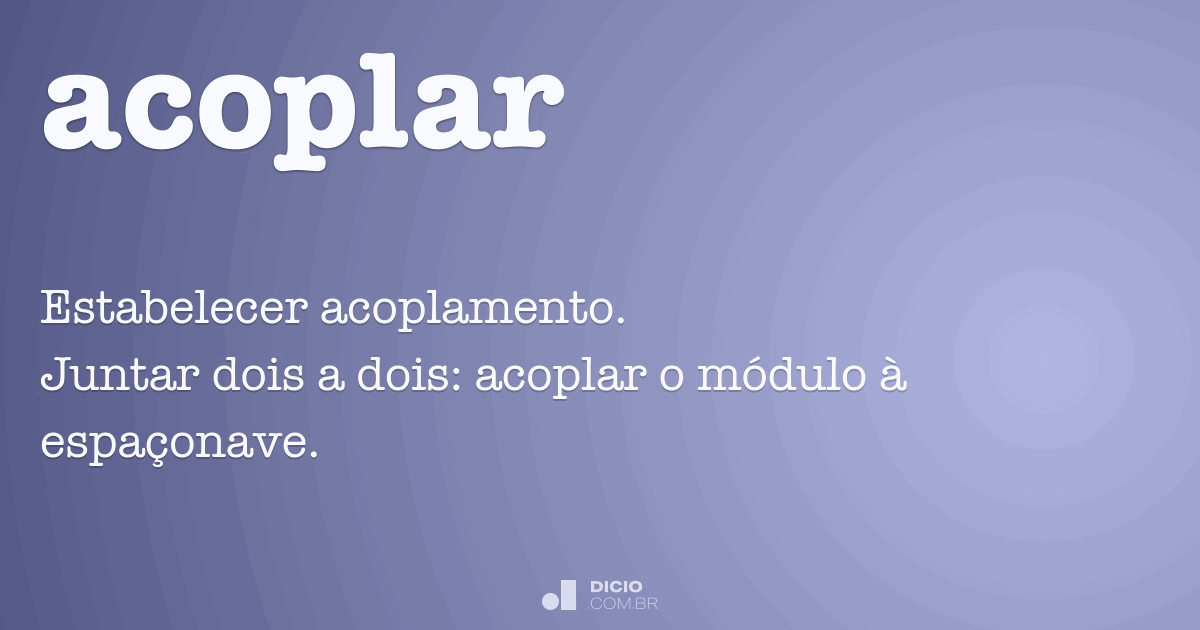 Acoplar - Dicio, Dicionário Online de Português
