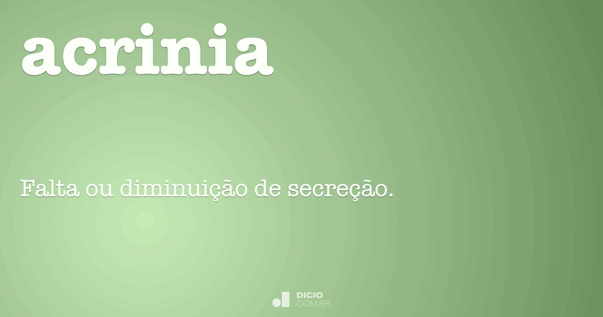 Acrinia - Dicio, Dicionário Online de Português