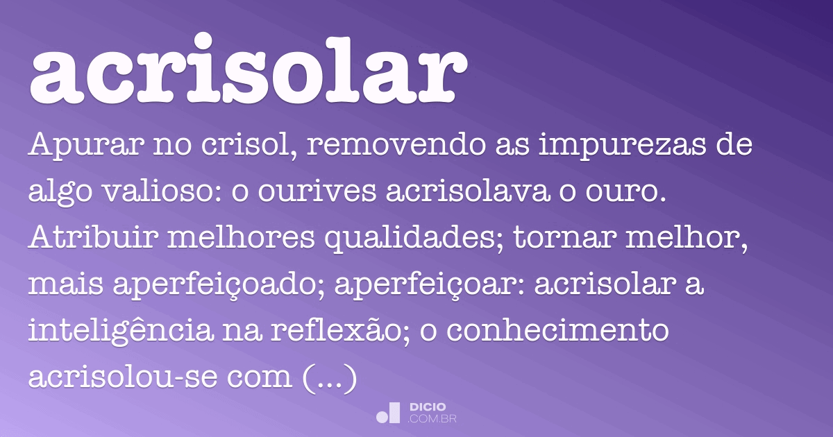 Acrisolar - Dicio, Dicionário Online de Português