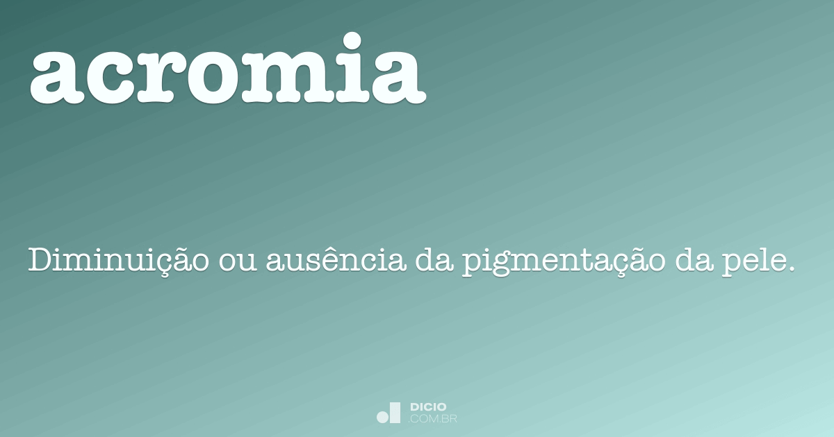 Acromia - Dicio, Dicionário Online de Português