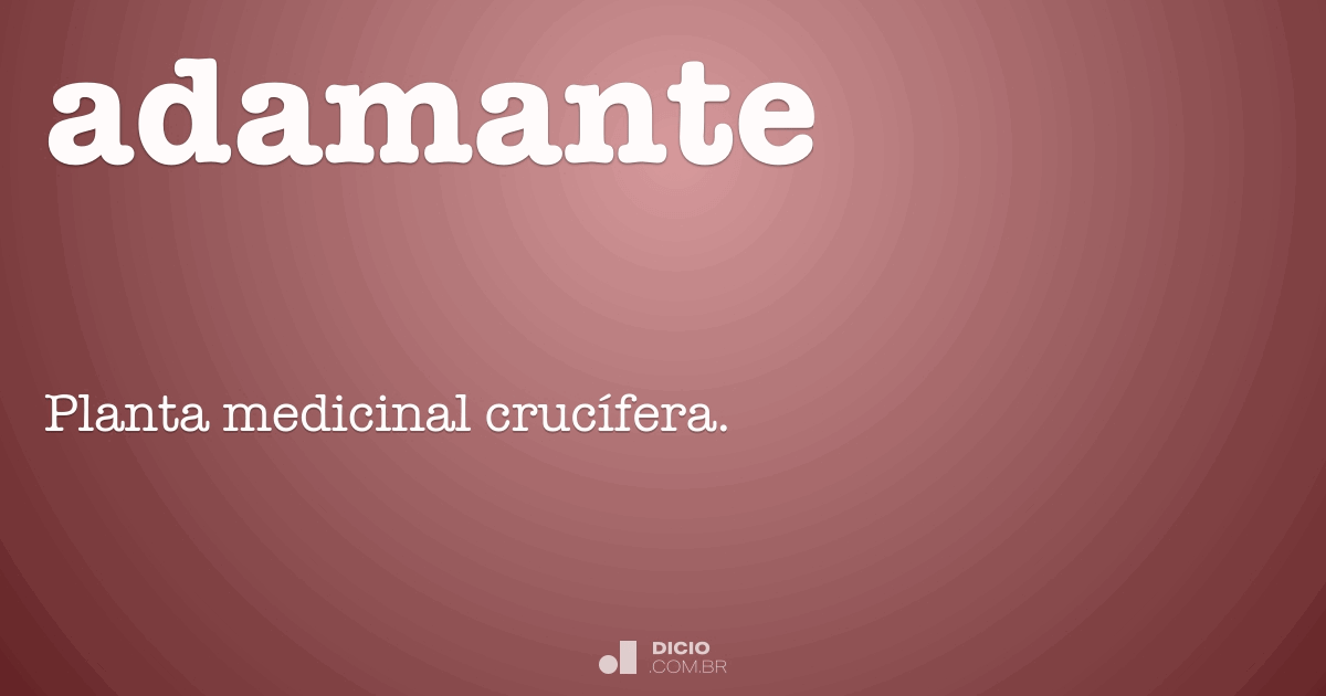 Adamante - Dicio, Dicionário Online de Português