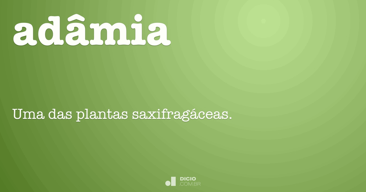 Adâmia - Dicio, Dicionário Online de Português
