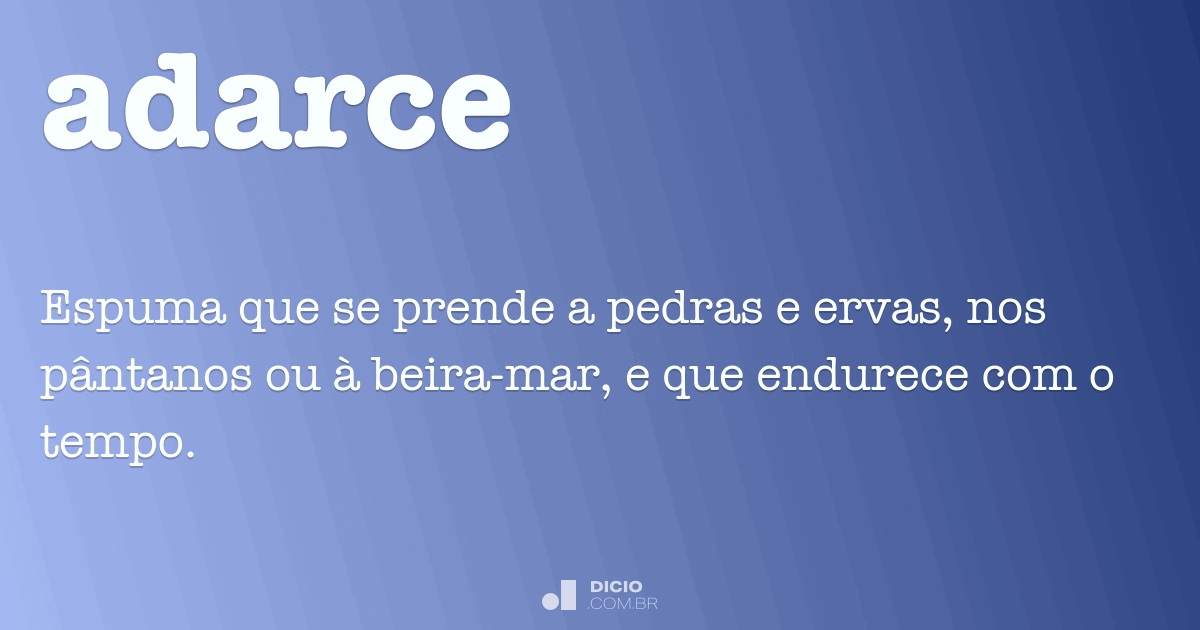 Adarce - Dicio, Dicionário Online de Português