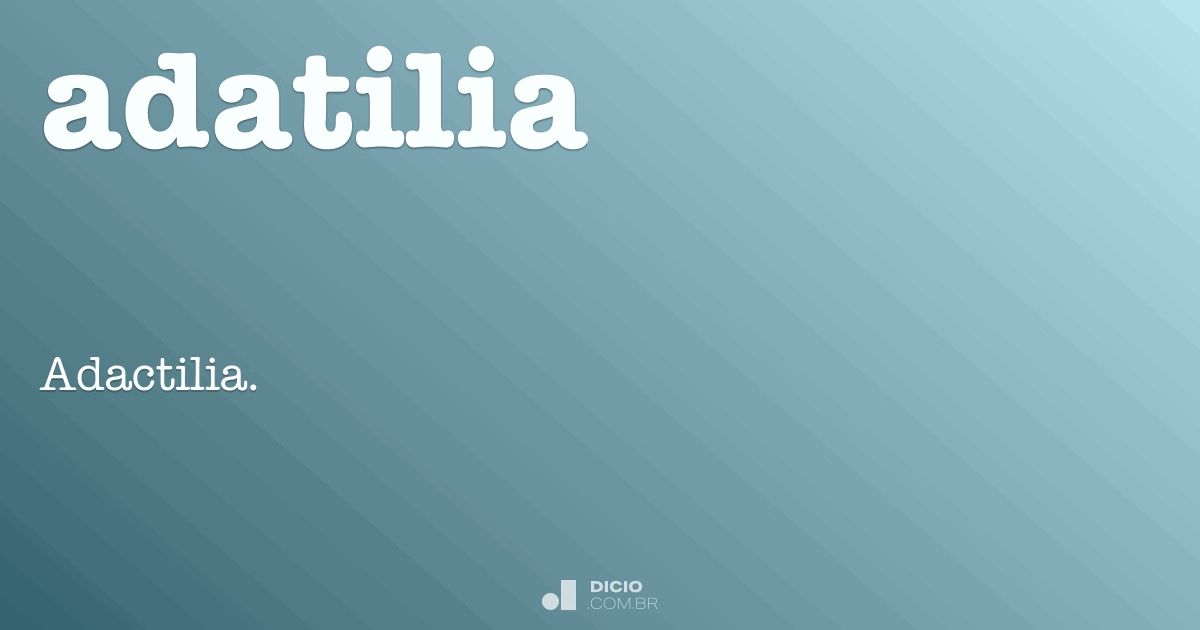 Adatilia - Dicio, Dicionário Online de Português