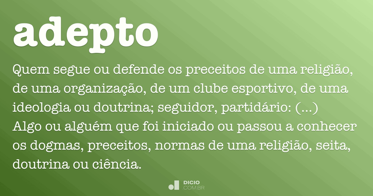 Adepto - Dicio, Dicionário Online de Português