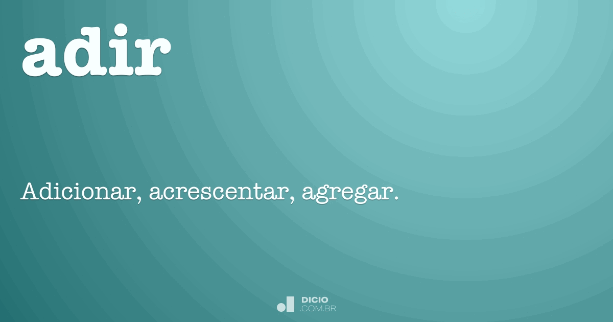 Adir - Dicio, Dicionário Online de Português