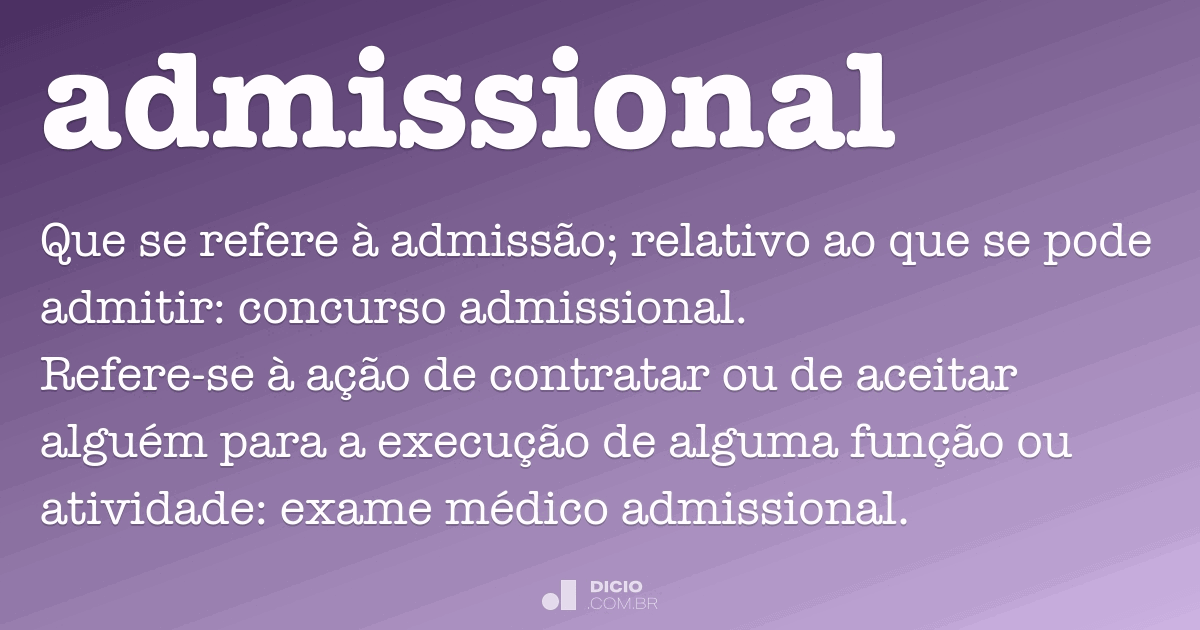 Admissional - Dicio, Dicionário Online de Português