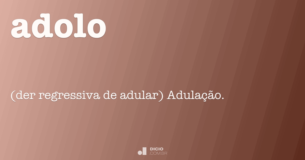 Adolo - Dicio, Dicionário Online de Português