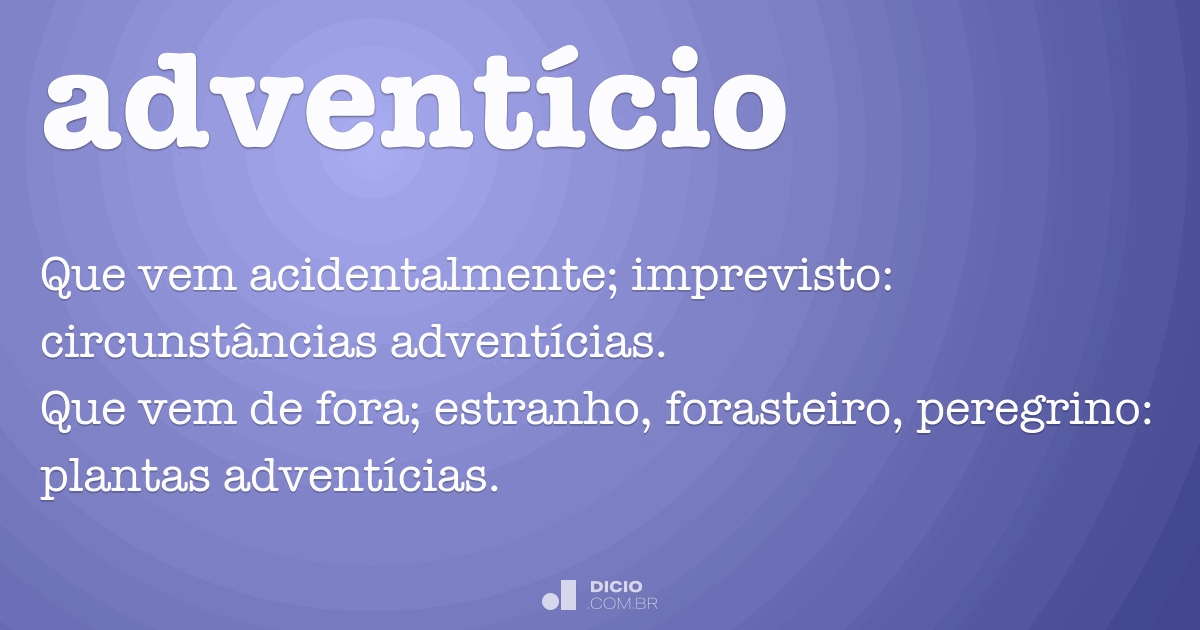 Adventício - Dicio, Dicionário Online de Português