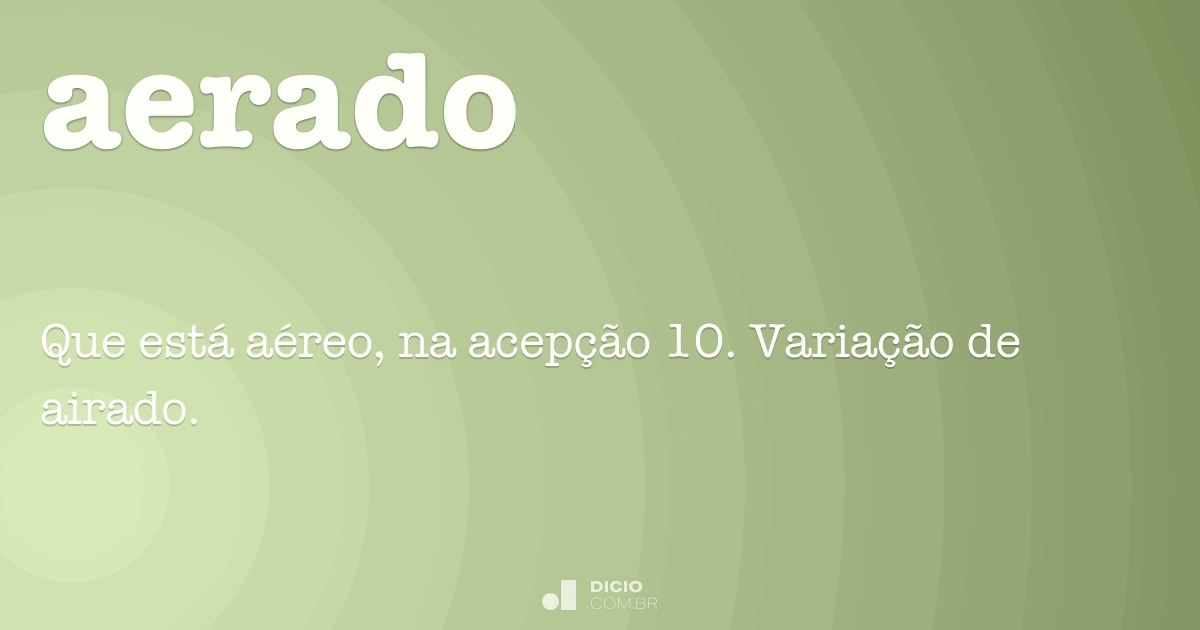 Aerado - Dicio, Dicionário Online de Português