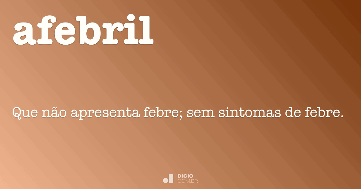 Afebril - Dicio, Dicionário Online de Português