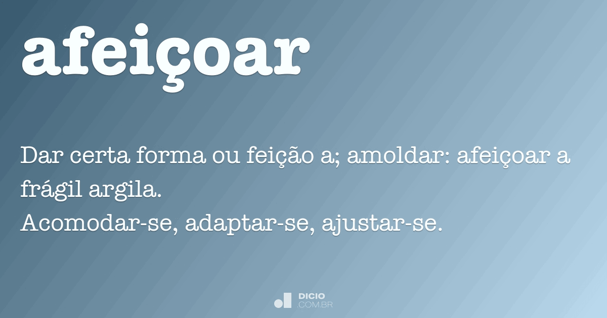 Afeiçoar - Dicio, Dicionário Online de Português