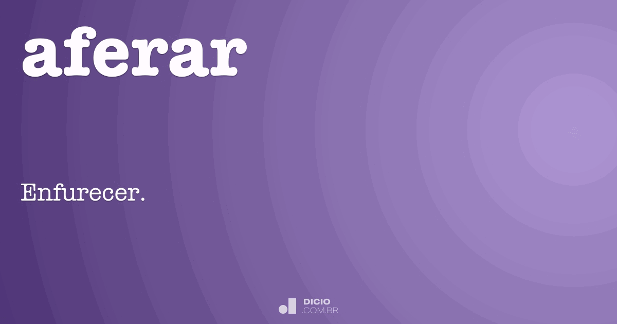Aferar - Dicio, Dicionário Online de Português